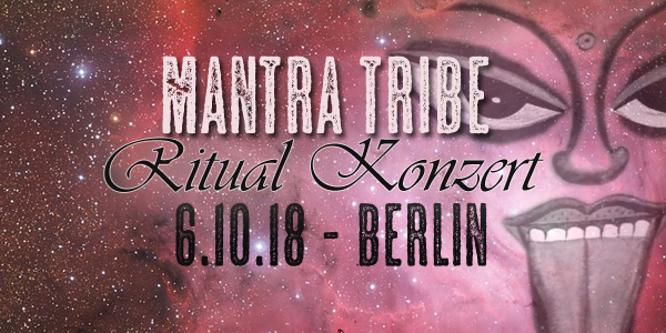 Mantra Tribe // Ritual-Konzert am 6.10.18 - MANTRA TRIBE - Chanting ...
