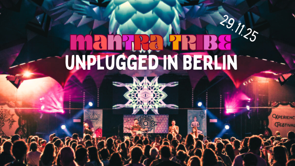 MANTRA TRIBE UNPLUGGED IN BERLIN - MANTRA TRIBE - Chanting & Dancing to ...